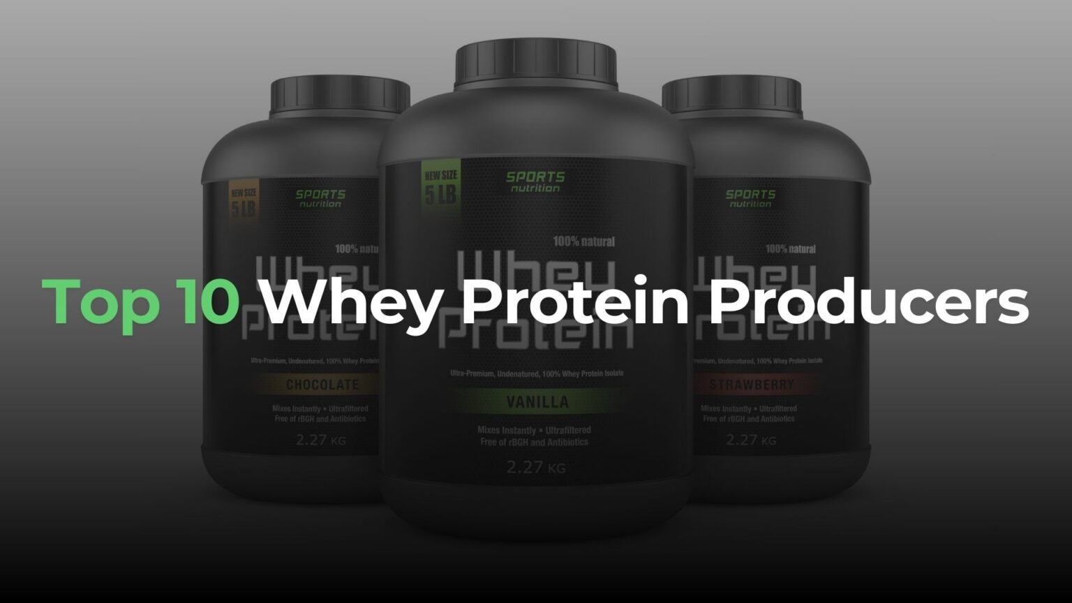 Top 10 Whey Protein Producers Shaping the Global Market - uFoodin